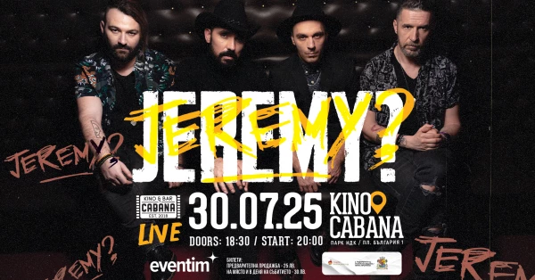 JEREMY? - 30.07.2025 18:30